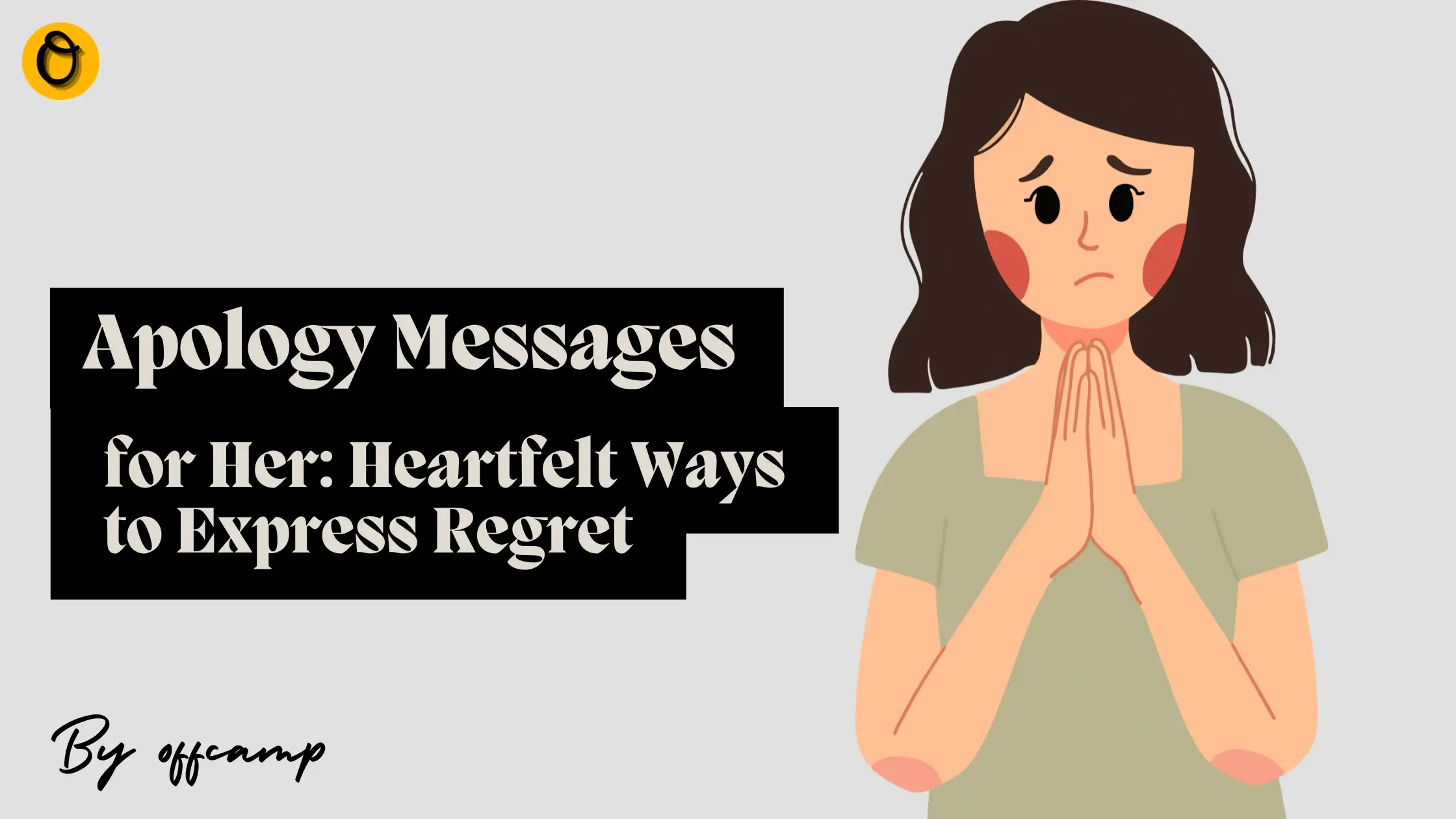 100+ Heartfelt Apology Messages for Her [Sorry Text | Quotes] - Offcamp