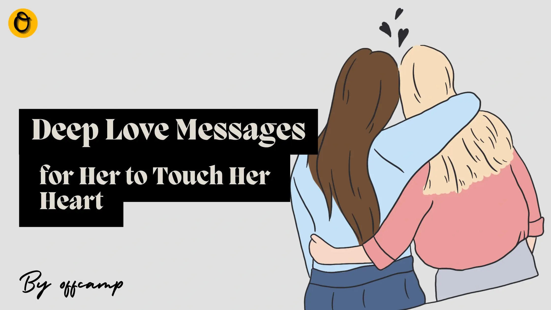 250+ Deep Love Messages for Her: [Ways to Touch Her Heart] - Offcamp