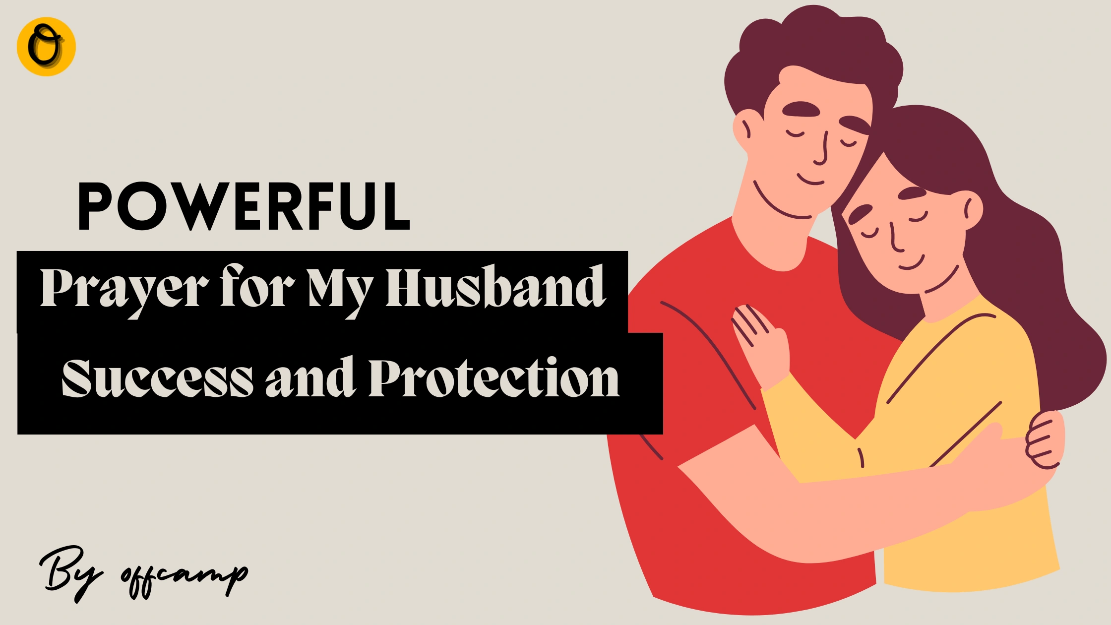 65+ Powerful Prayer for My Husband Success and Protection - Offcamp