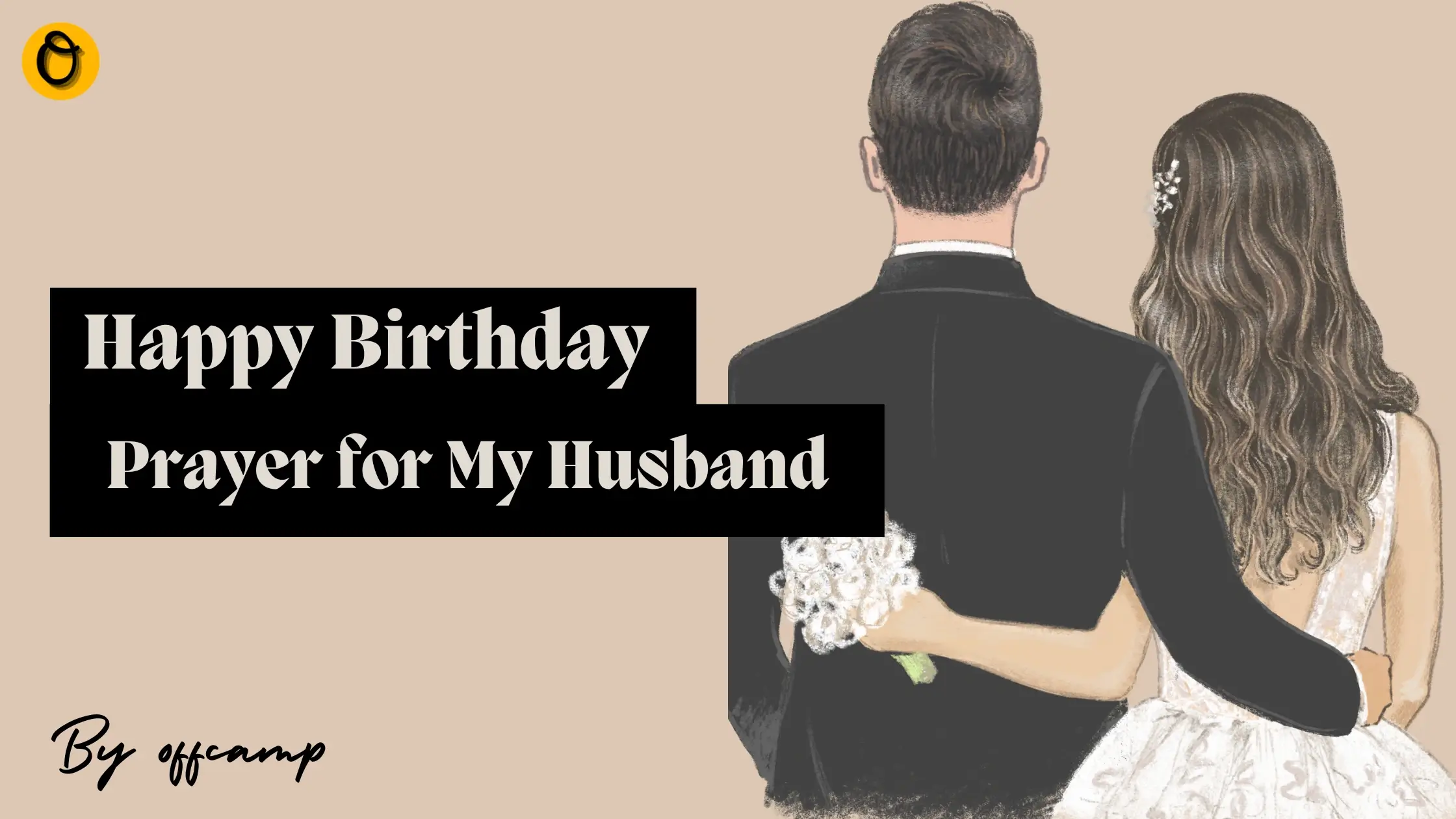 55+ Happy Birthday Prayer for My Husband: [Wishes & Messages] - Offcamp