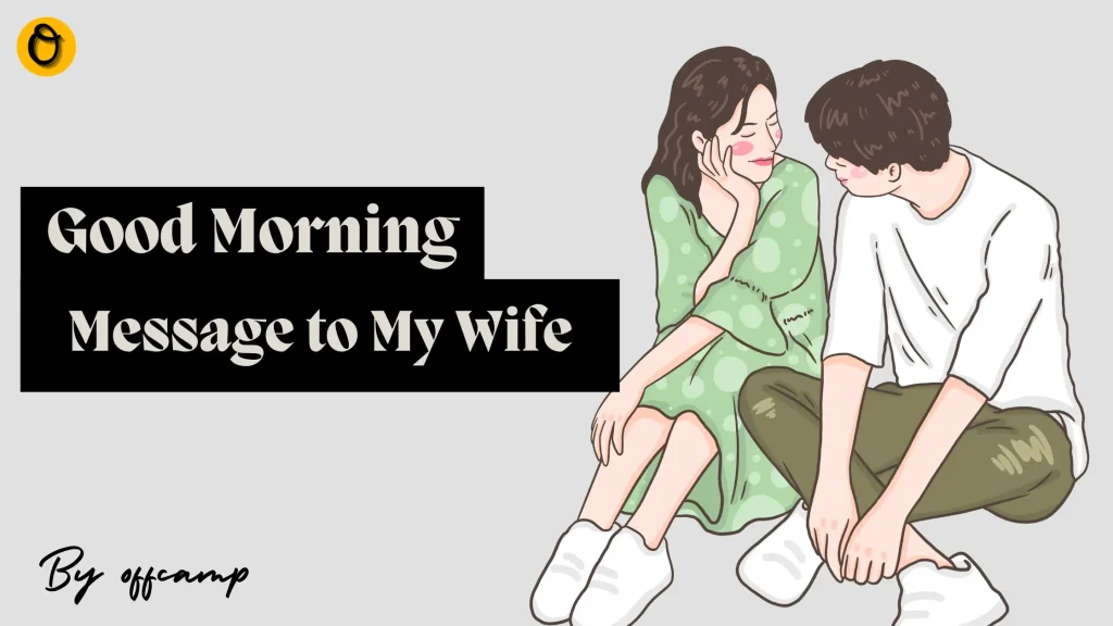 120+ Beautiful Good Morning Message to My Wife - Offcamp
