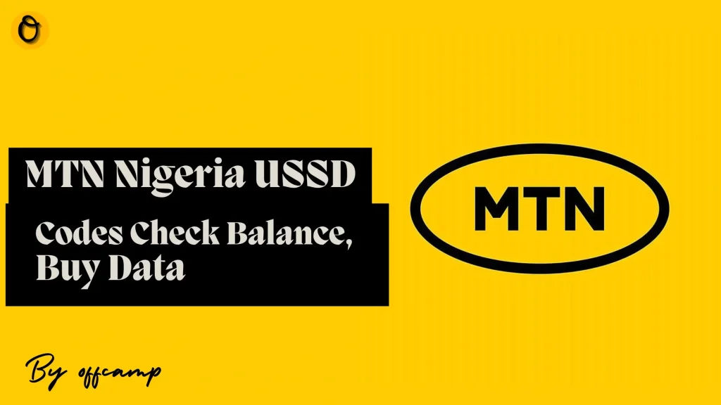 MTN Data Balance Code & USSD Codes Nigeria 2025 | Guide - Offcamp
