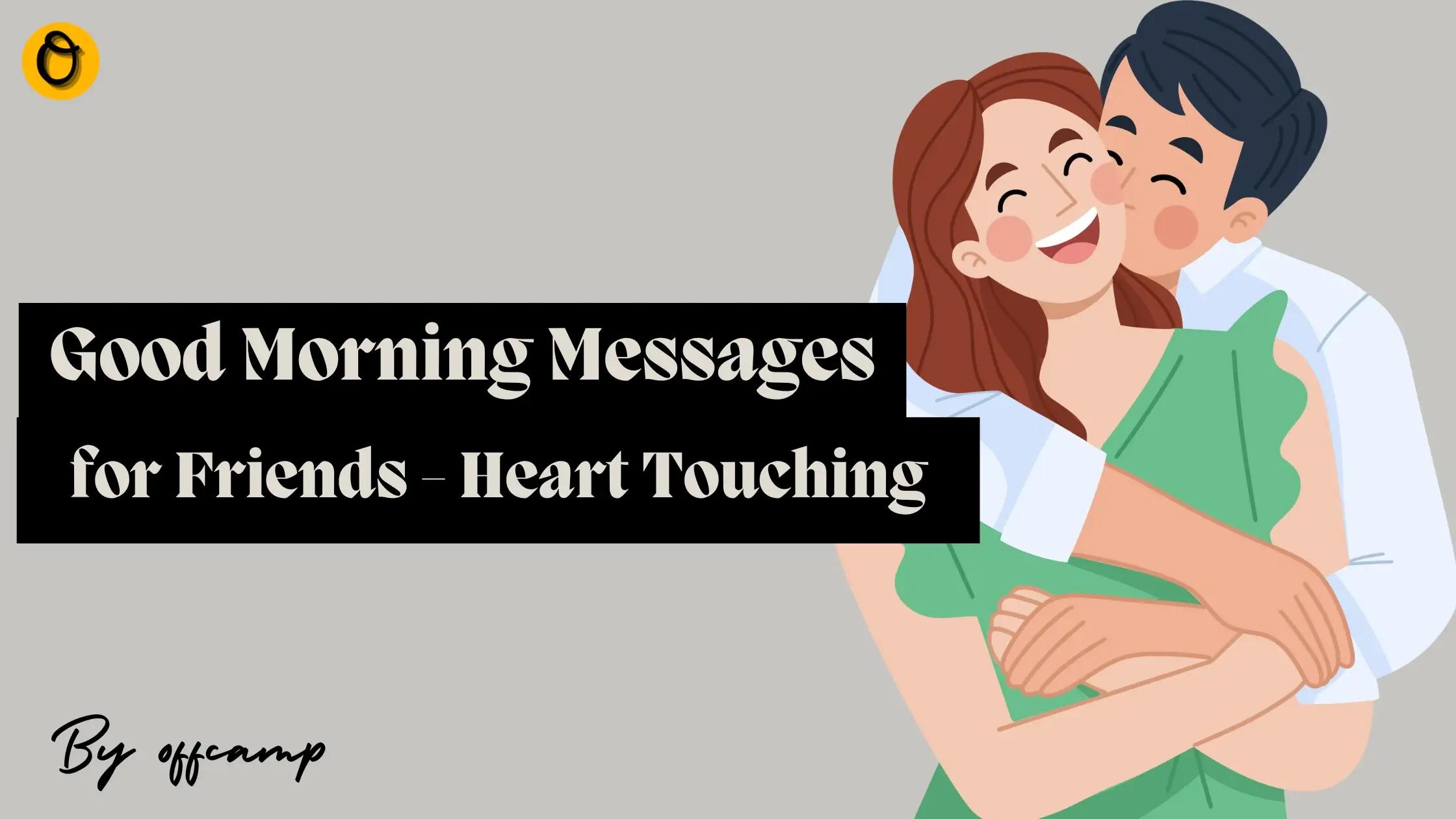 150+ Good Morning Messages for Friends Ideas - Offcamp