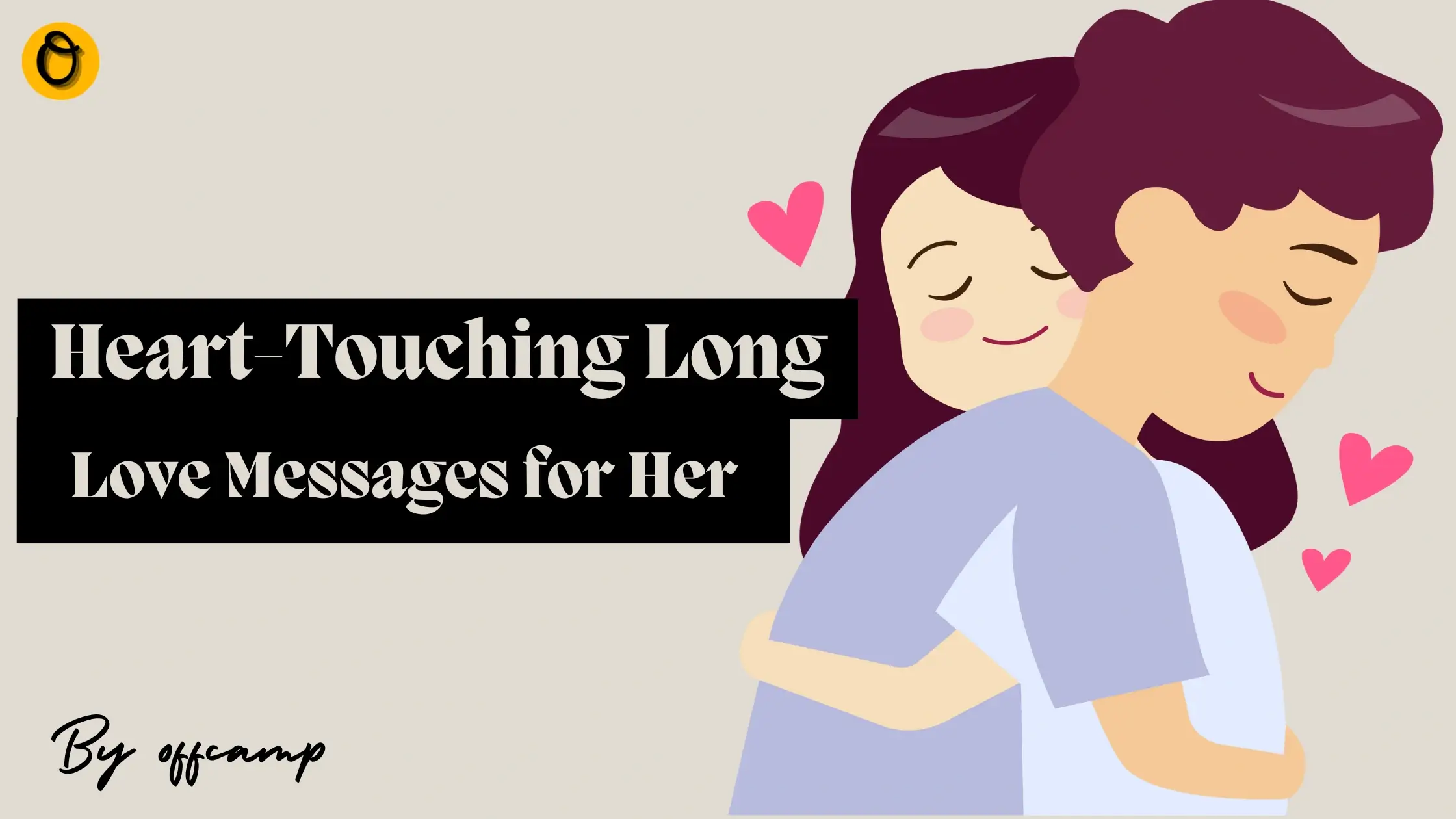 150+ Long Love Messages for Her That Touch the Heart Deeply - Offcamp