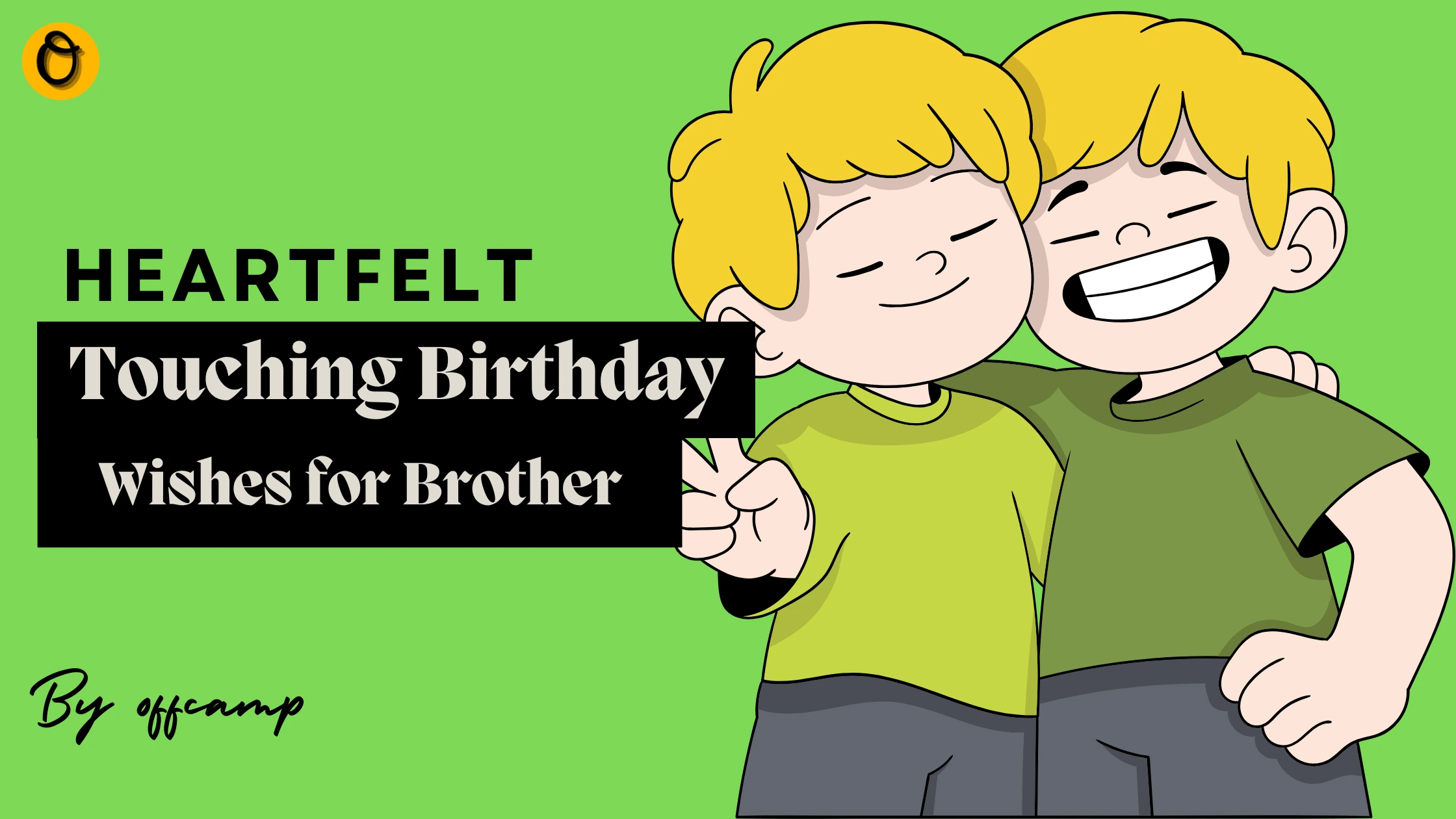 200+ Heart Touching Birthday Wishes for Brother in 2025 - Offcamp