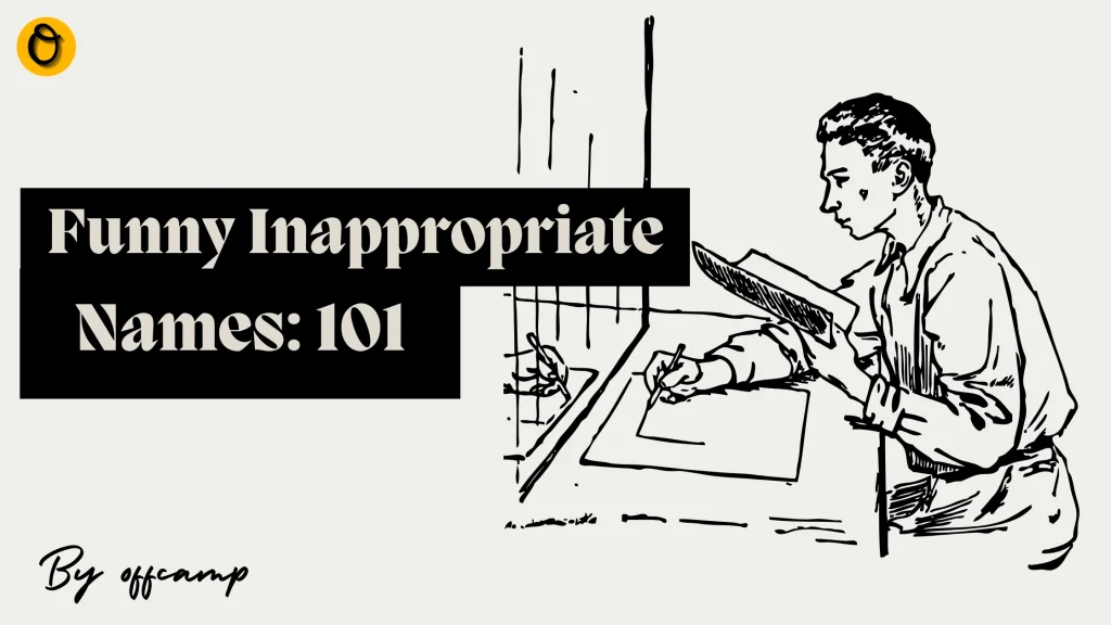 Funny Inappropriate Names: 101 Adult Humor Examples - Offcamp