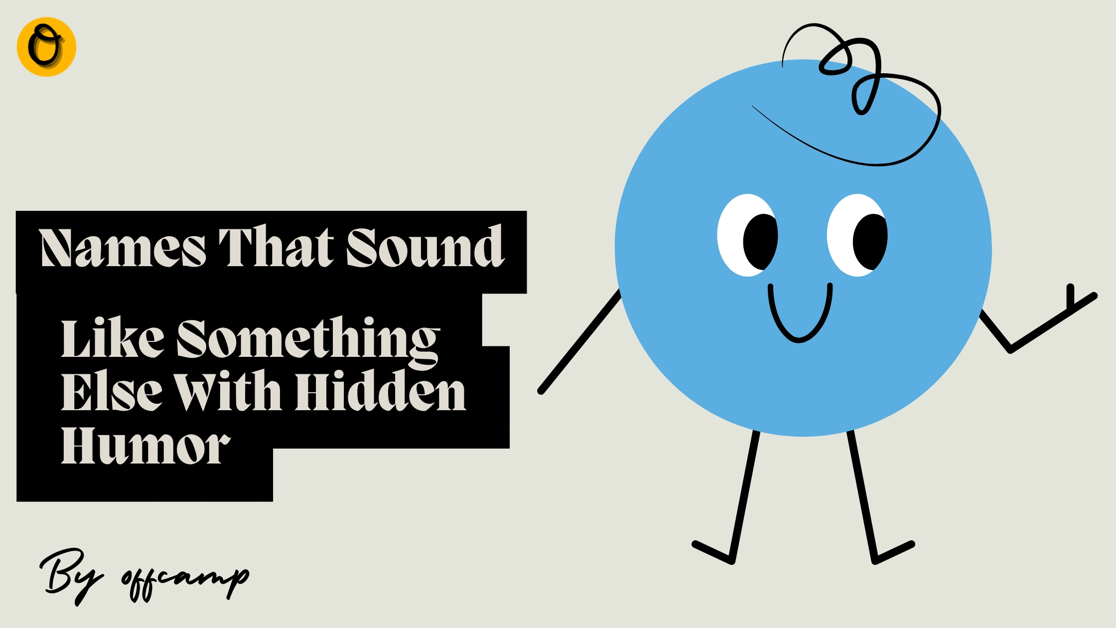 Names That Sound Like Something Else: Innocent Yet Hilarious - Offcamp