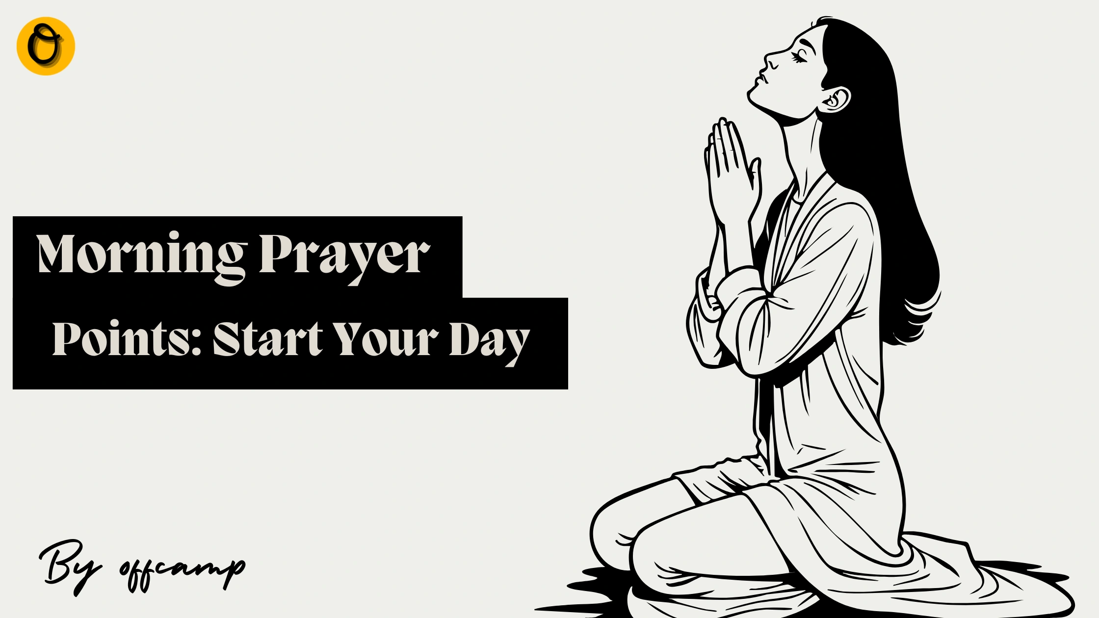 65+ Morning Prayer Points: Start Your Day with Divine Power - Offcamp