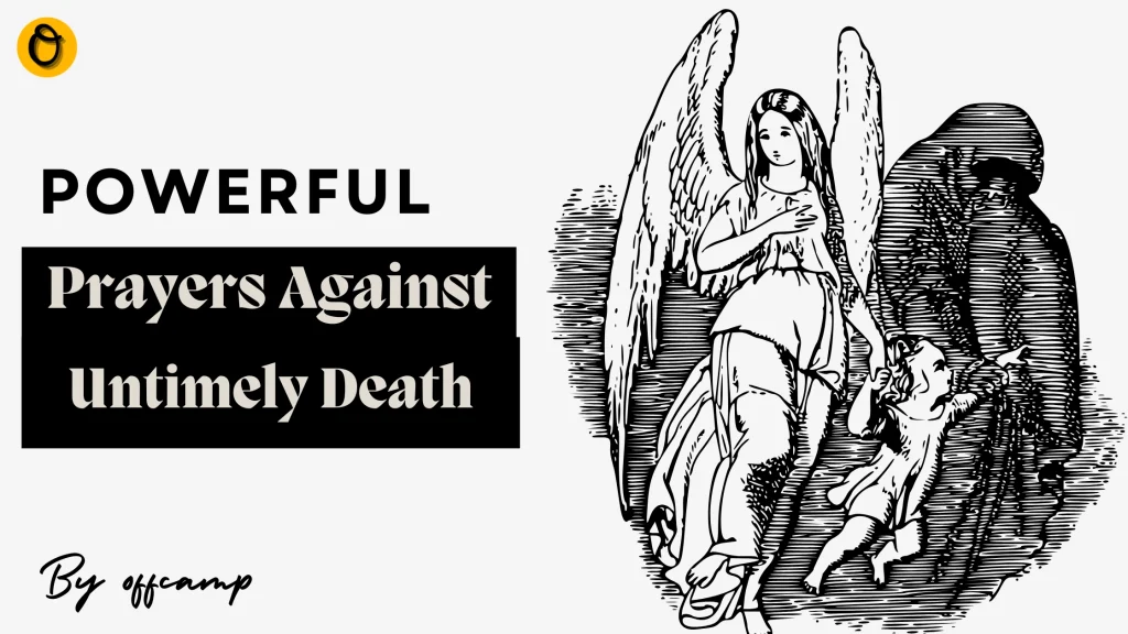 65+ Powerful Prayers Against Untimely Death | Protection Prayers - Offcamp