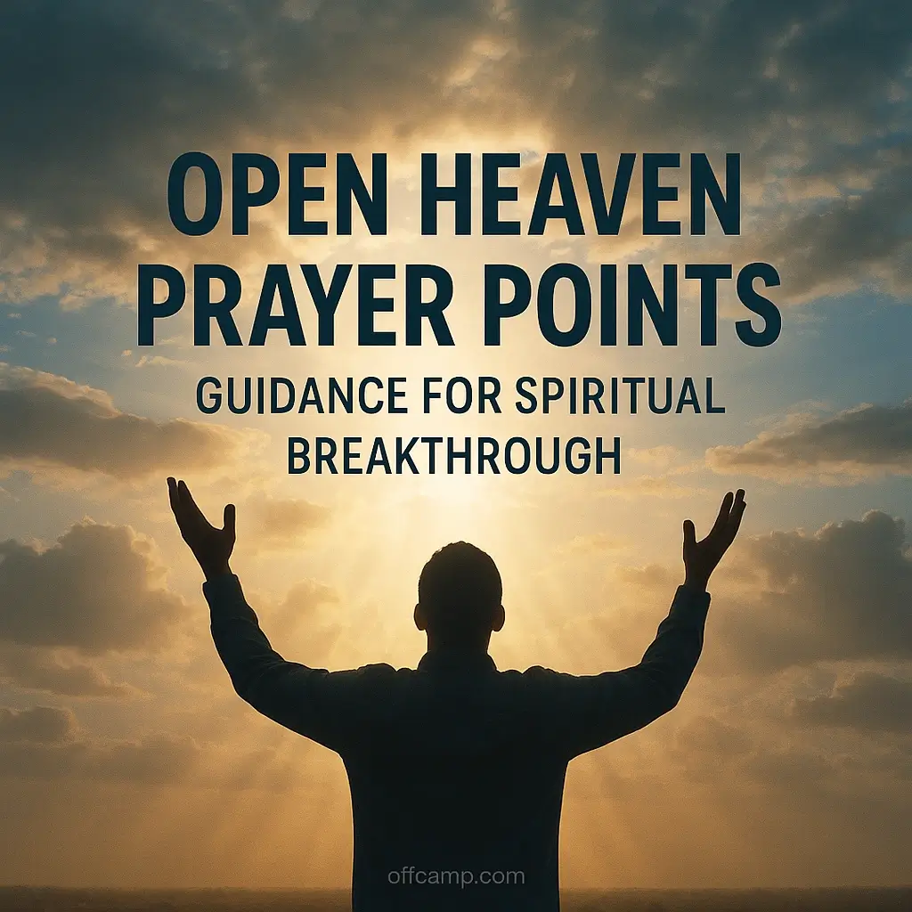 Open Heaven Prayer Points: Complete Prayer (2025 Guide) - Offcamp