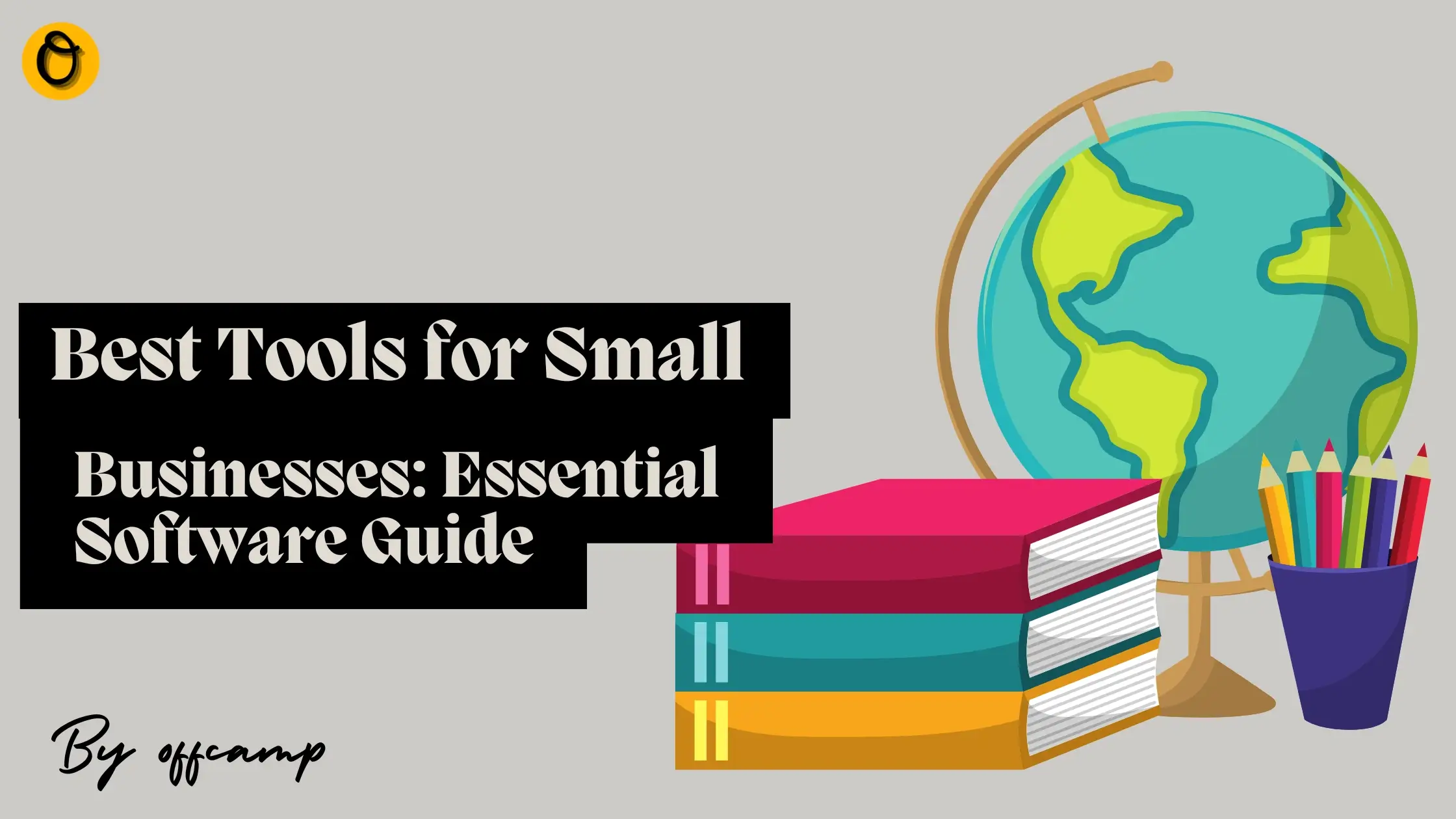 Tools for Small Businesses: Essential Software Guide [2026 ] - Offcamp