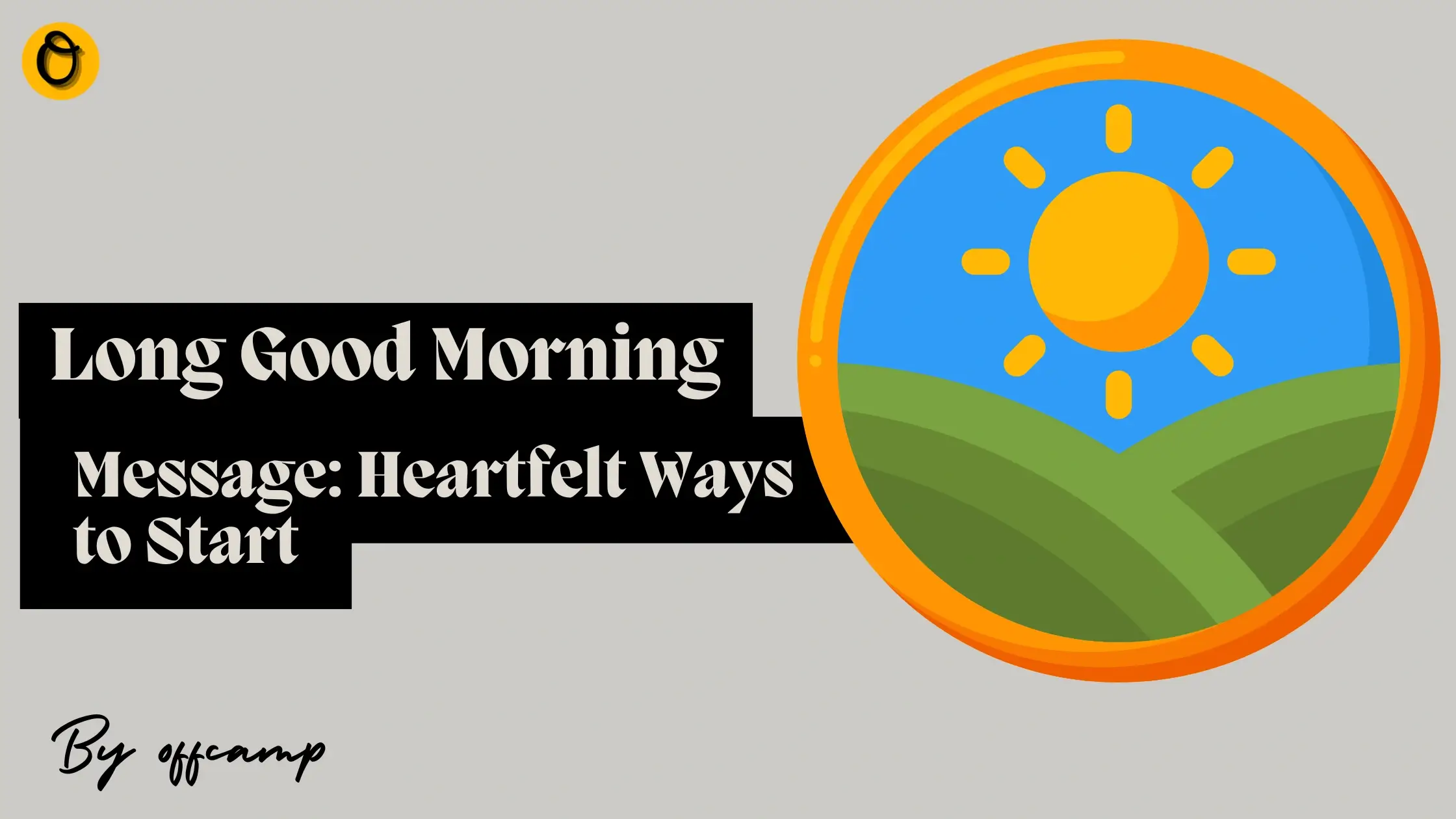 60+ Long Good Morning Message To Make Anyone Fall in Love - Offcamp