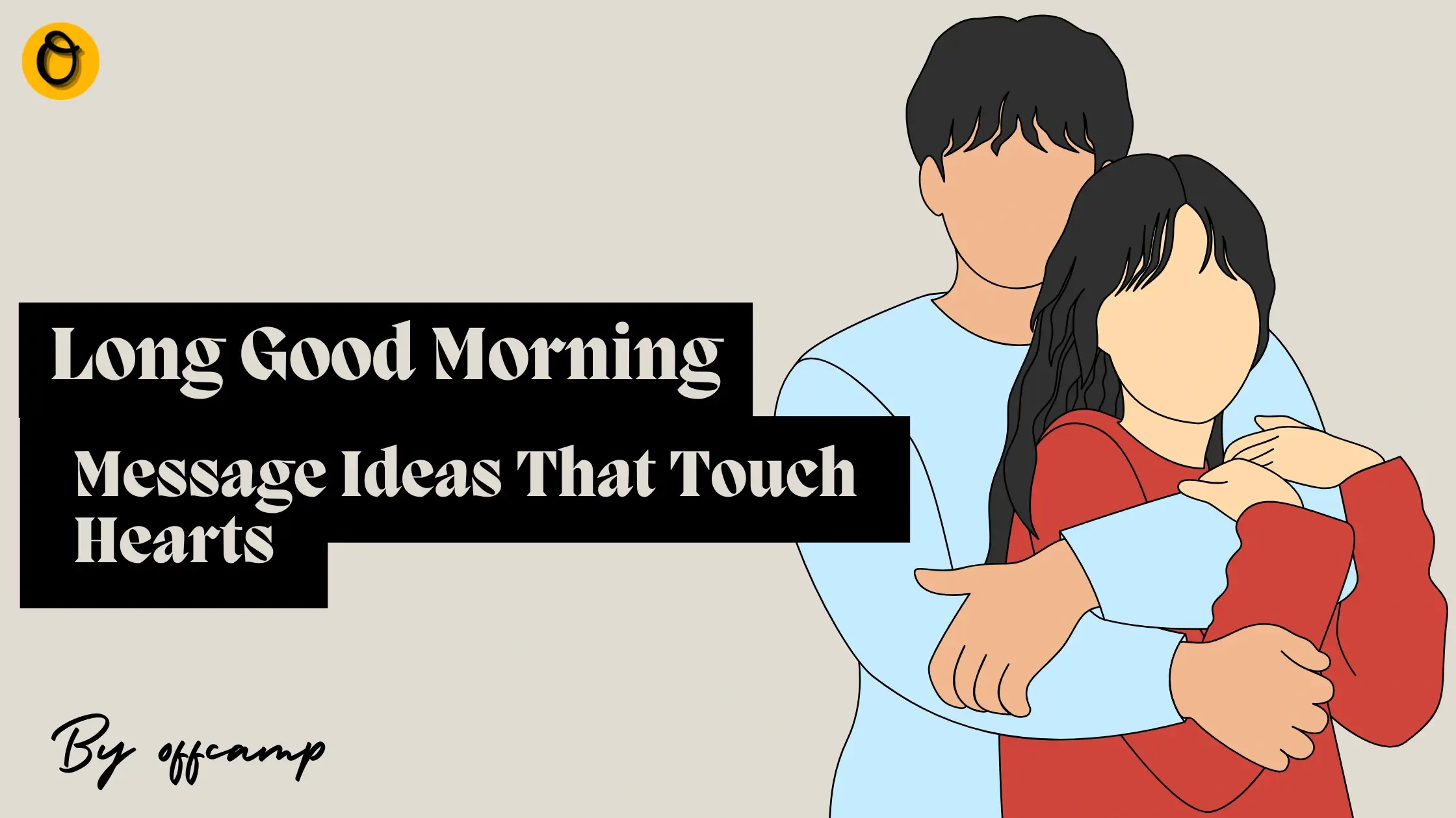 100+ Long Good Morning Message Ideas That Touch Hearts - Offcamp