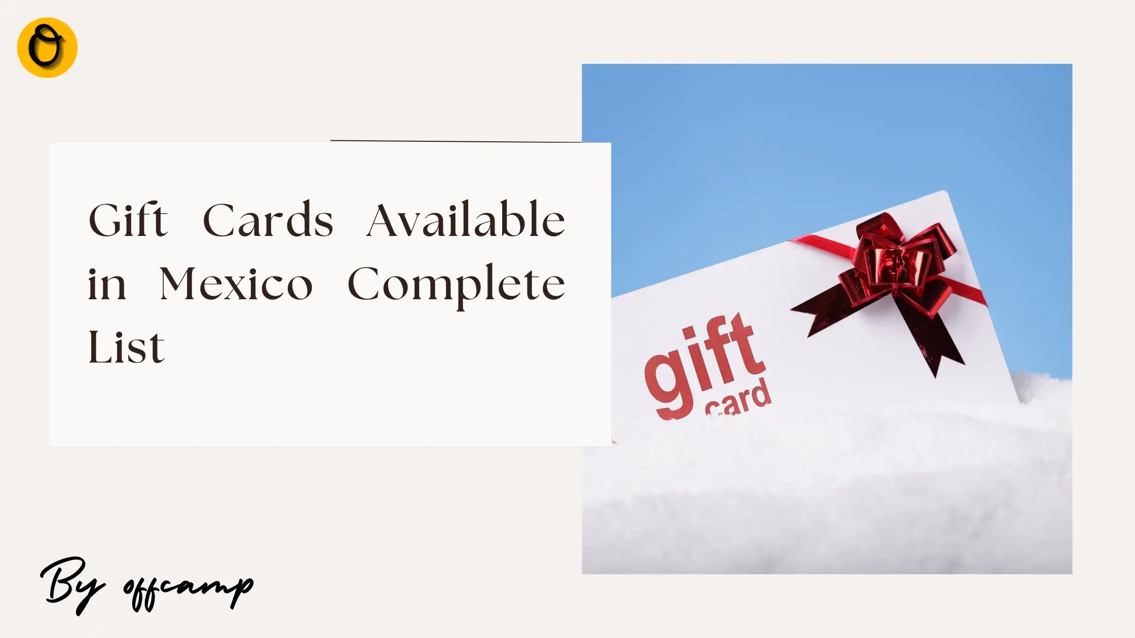 Gift Cards Available in Mexico 2025: Complete List- Offcamp