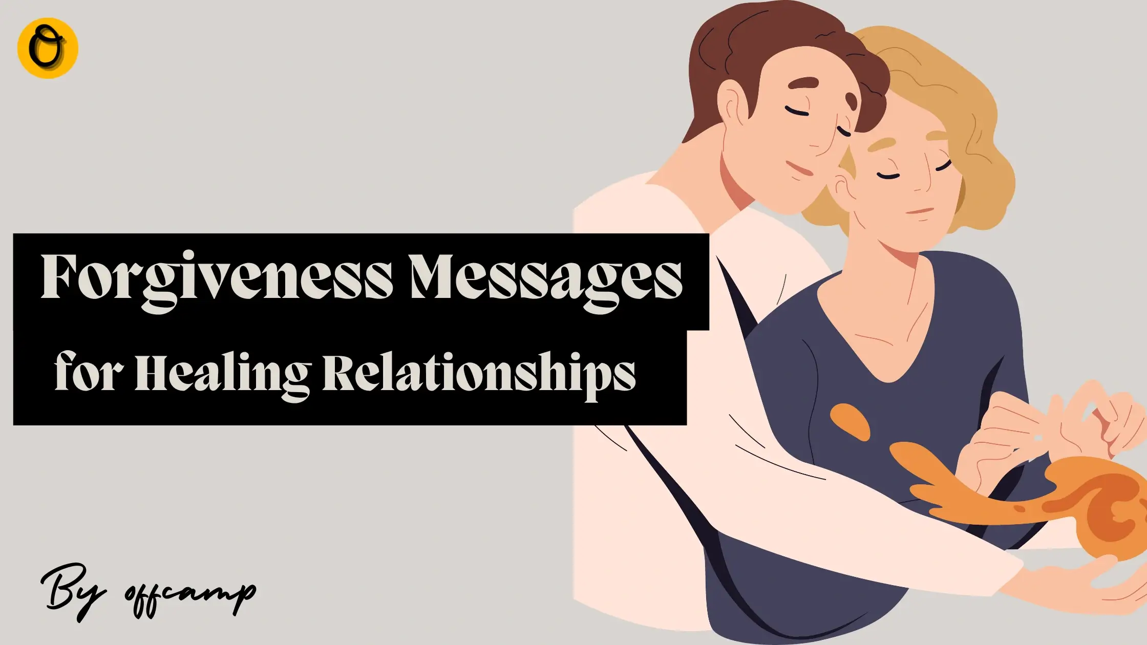 55+ Forgiveness Messages for Healing Relationships - Offcamp