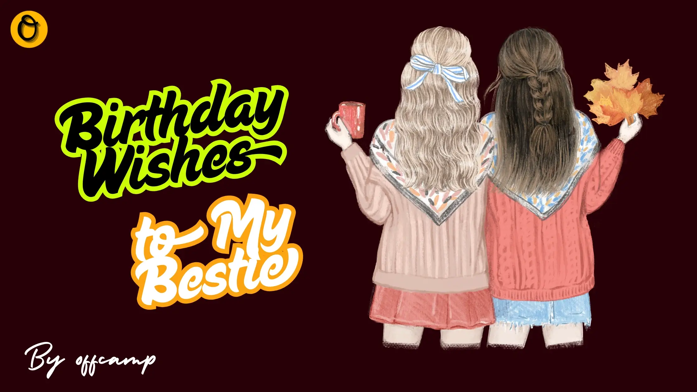 150+ Heartfelt Birthday Wishes and Messages for Female Bestie - Offcamp